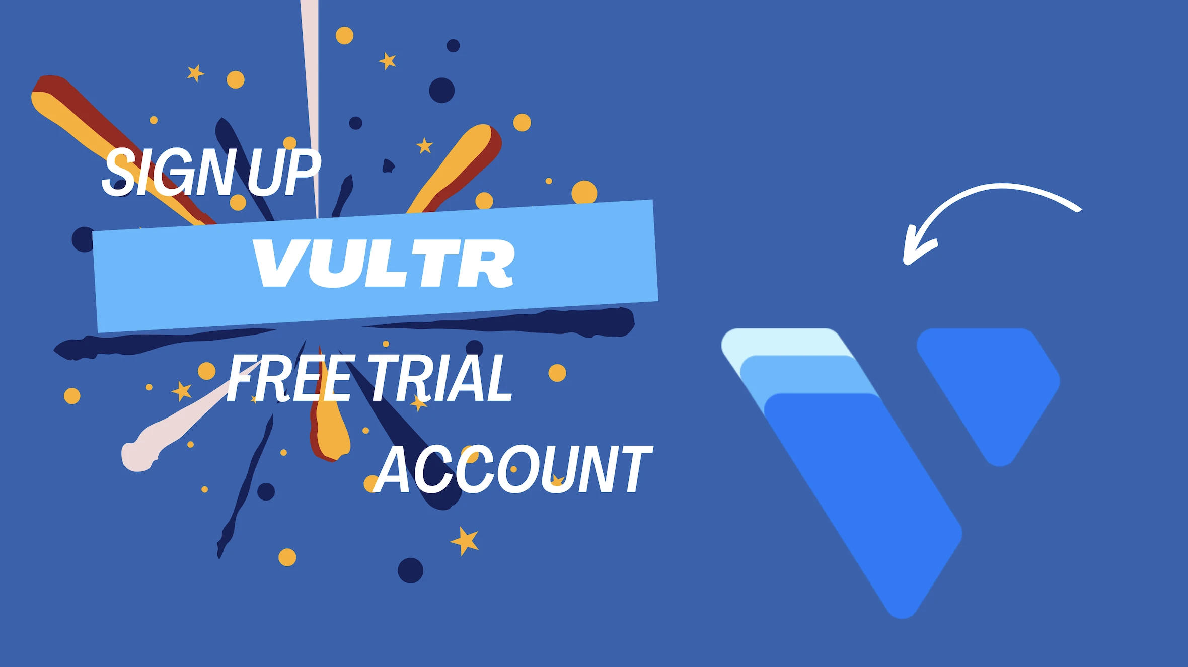 How To Sign Up For A Vultr Free Trial Account - Free $300